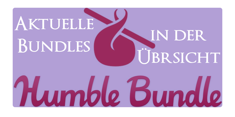 Humble Bundle – Diese Bundles sind gerade verfügbar – Gamer's Palace